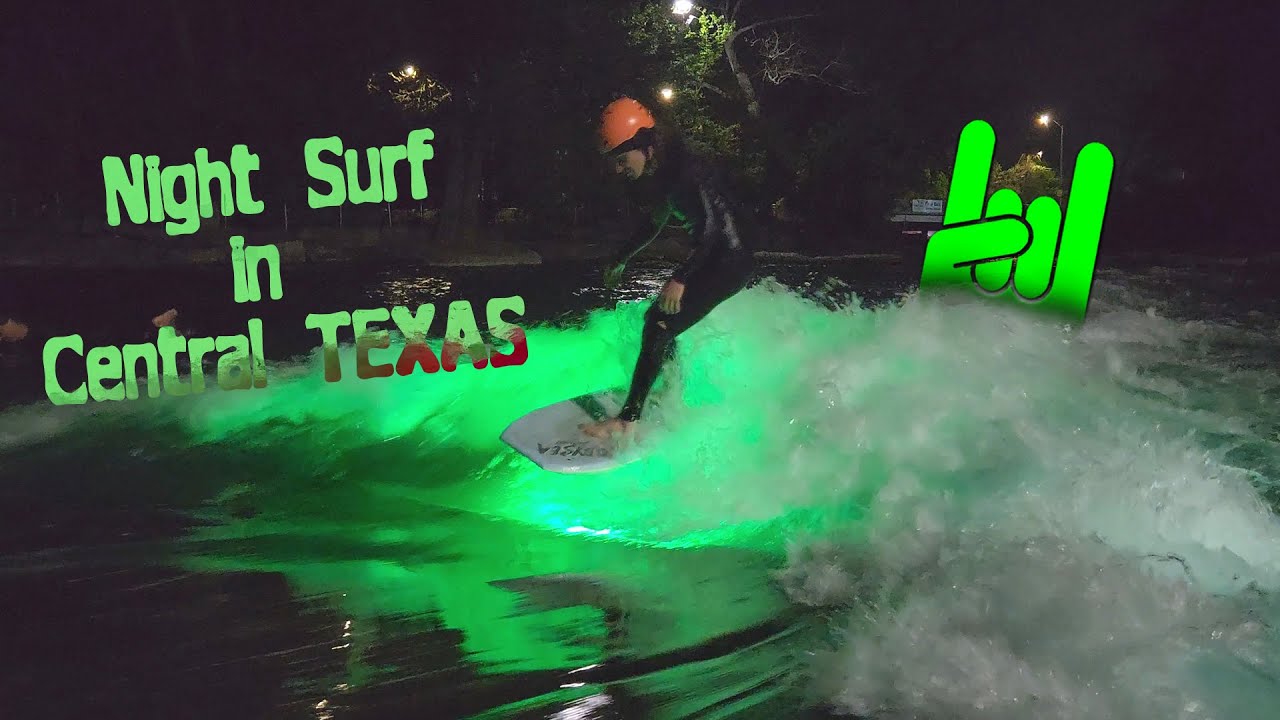 Night Surfing Session Going DOWN in Central Texas - YouTube
