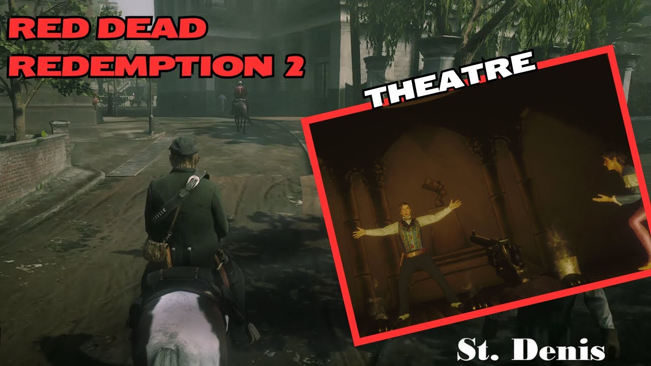I Went to the Theatre in St. Denis in RDR2 & This Happened… (You Won’t ...