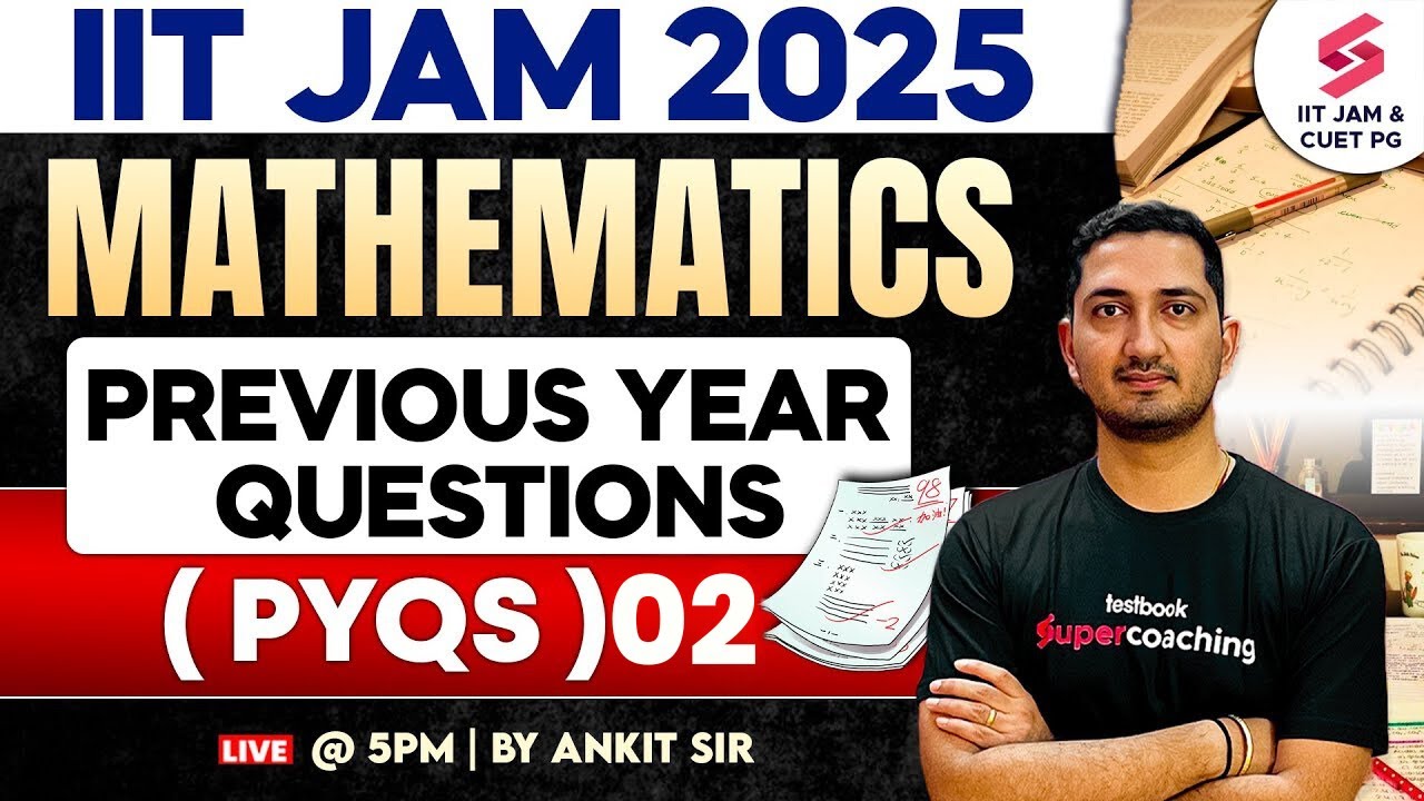 IIT JAM 2025 | CUET PG 2025 | Mathematics | Previous Year Questions ...