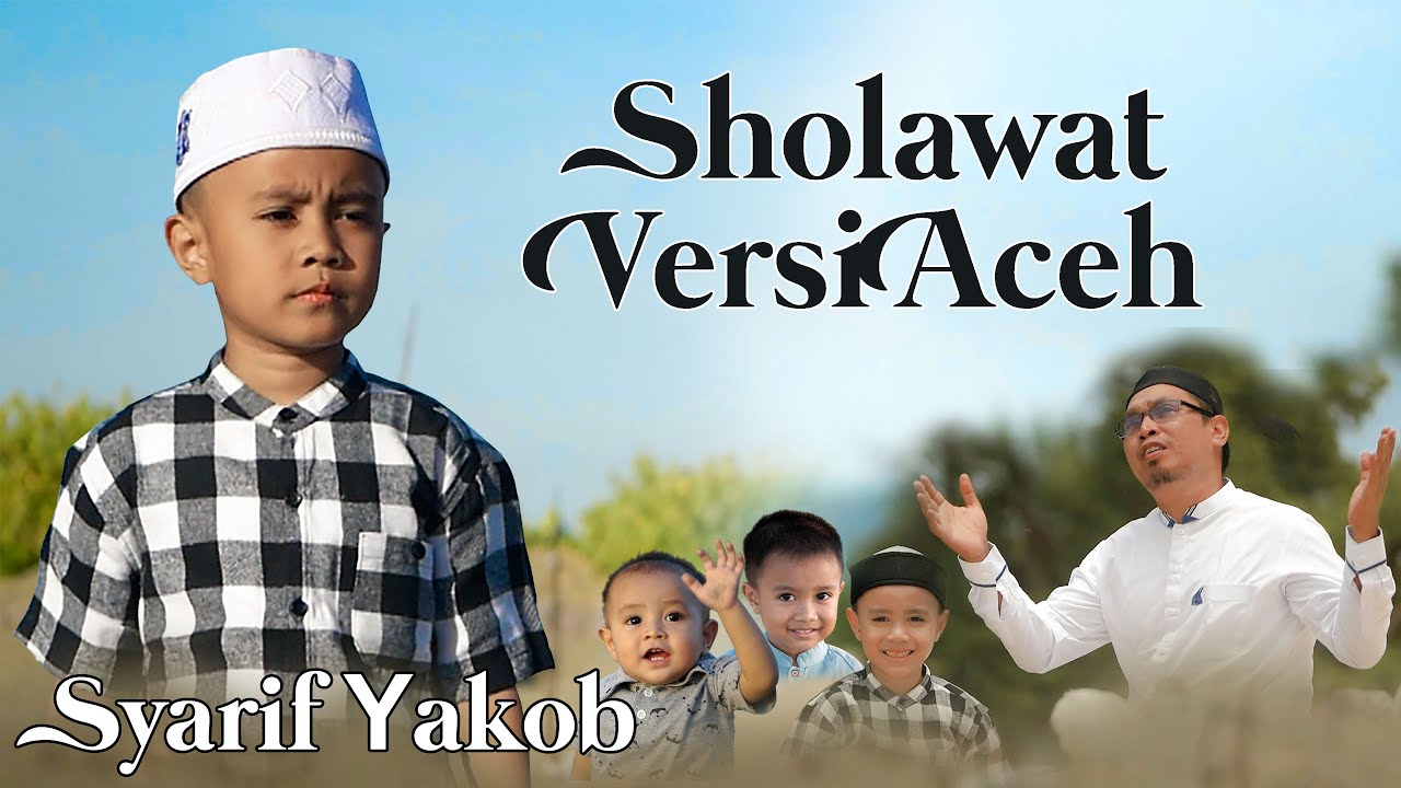 Sholawat Versi Aceh - Syarif Feat Yakob (Official Music Video) - YouTube