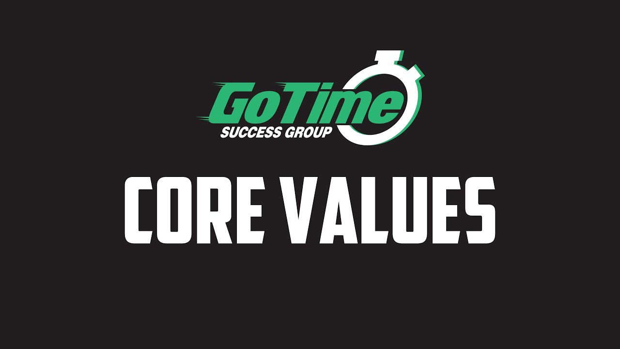 Go Time Success Group - Core Values - YouTube
