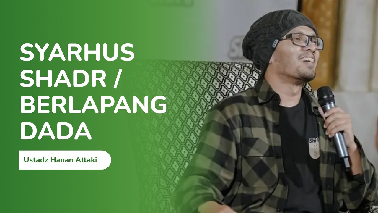 Berlapang Dada - Ustadz Hanan Attaki - YouTube