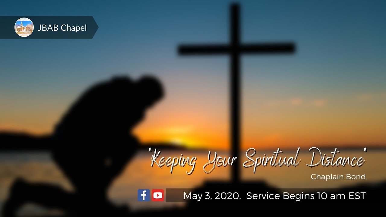 "Keeping Your Spiritual Distance" | Chaplain Bond | JBAB Chapel - YouTube