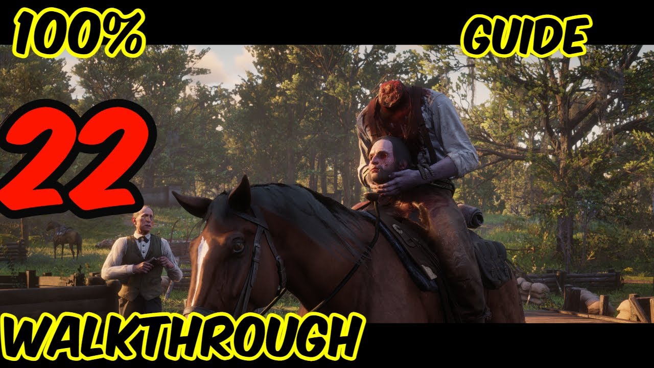 RDR2 Walkthrough 100% completion guide, no commentary , Part 22 - YouTube