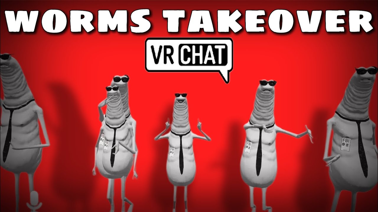 the worms takeover vrchat - YouTube