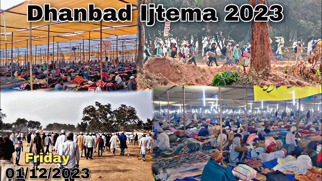 Asanbani Ijtema 2023 | Jharkhand Bihar Dhanbad Ijtema | Friday Update ...