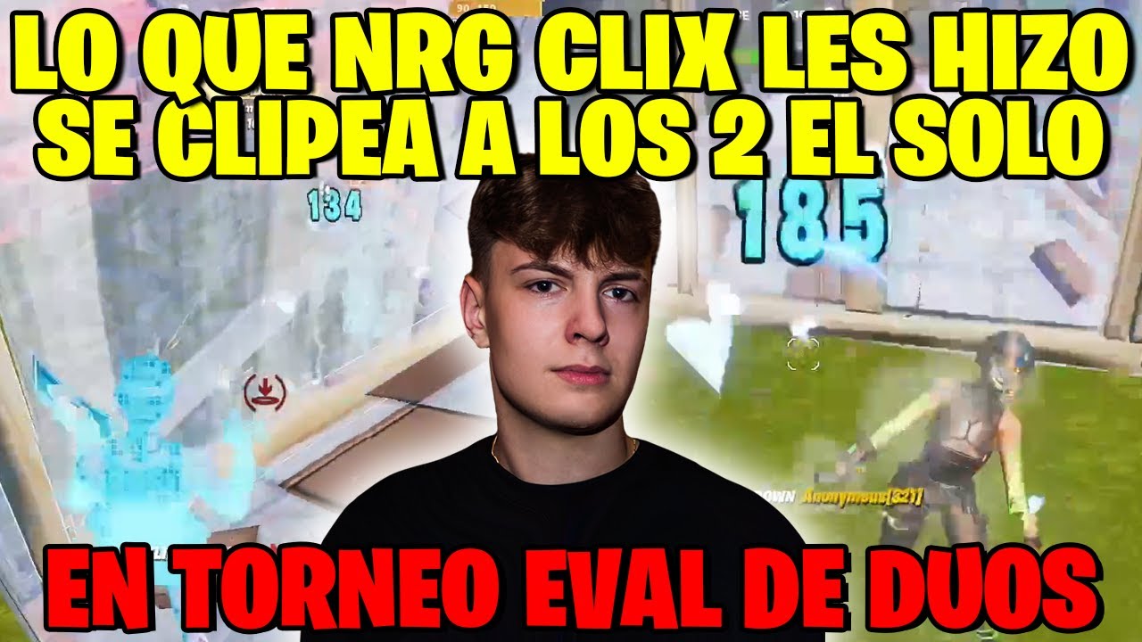 OMG LO QUE CLIX LES HIZO A ESTOS CHICOS EN TORNEO DE DUOS - YouTube