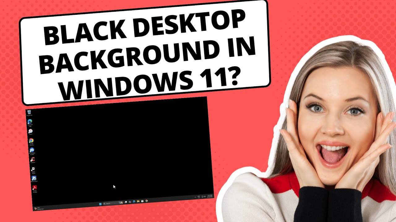 Black Desktop Background in Windows 11? Easy Fix That Works - YouTube