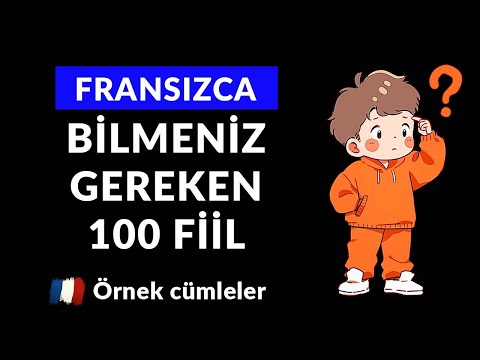 Fransızcada En Çok Kullanılan 100 Fiil Ve Örnek Cümleler - A1/A2 Fransızca Fiiller