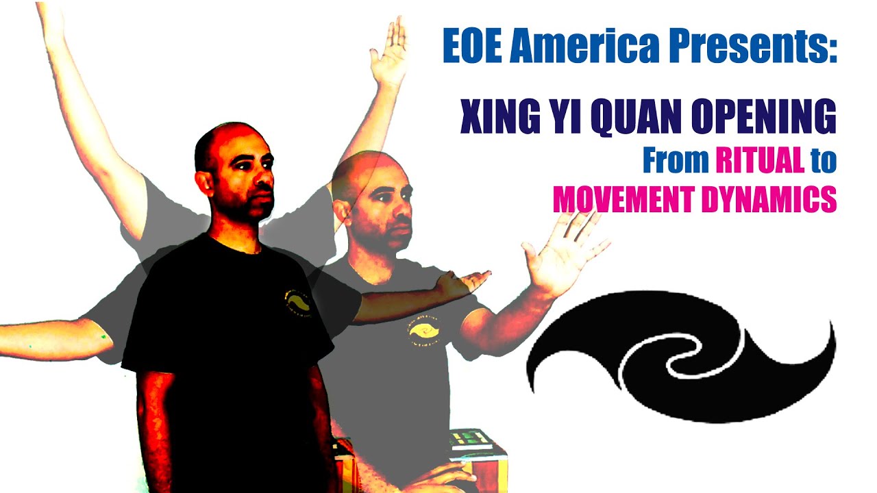 EOE Xing Yi Opening - From Ritual to Movement Dynamics - YouTube