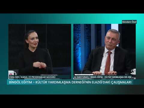 GÜNDEM ÖZEL / ESRA SER - ALİ BARHTURMUŞ / BİNGÖL EĞİTİM - KÜLTÜR YARDIMLAŞMA DER. BŞK. 07.06.2022