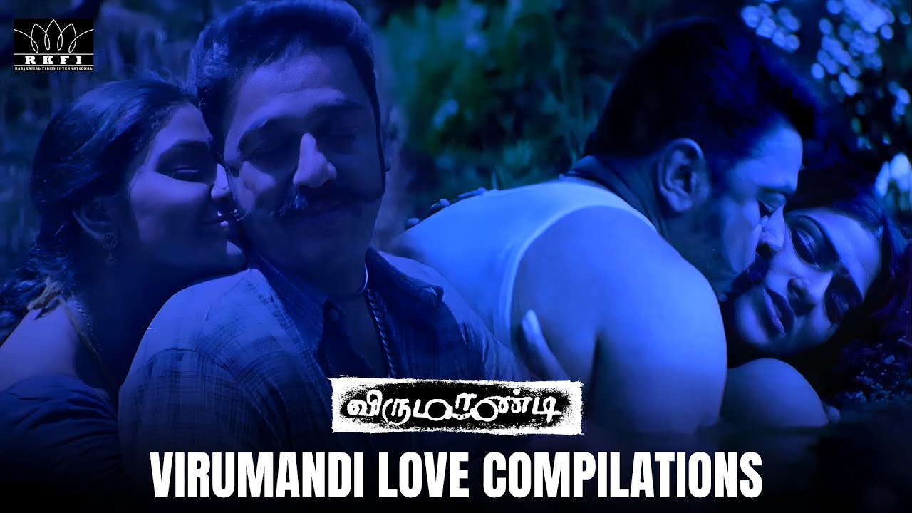 Virumaandi - Virumandi love compilations | Virumaandi | Kamal Haasan ...