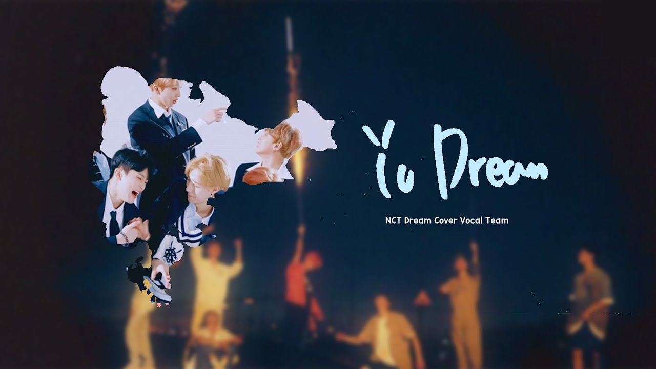 [모집 마감] NCT DREAM 커버 보컬 팀 YO DREAM - YouTube