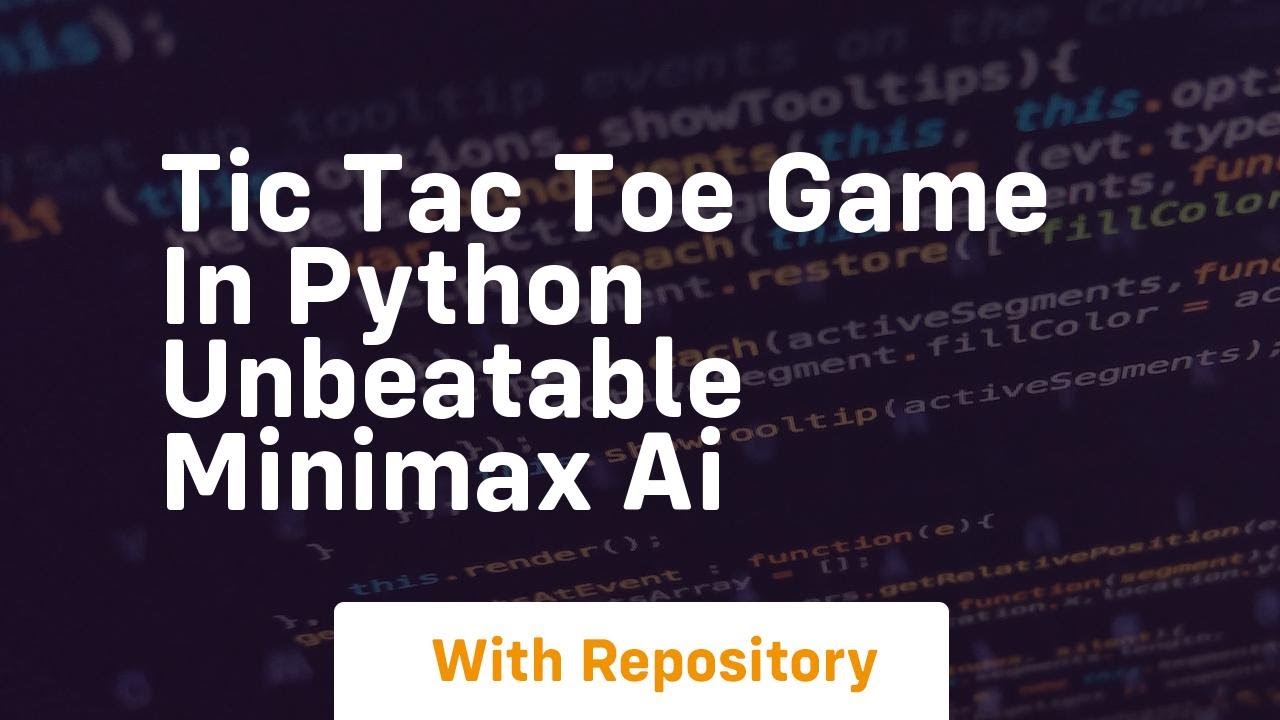 Tic tac toe game in python unbeatable minimax ai - YouTube