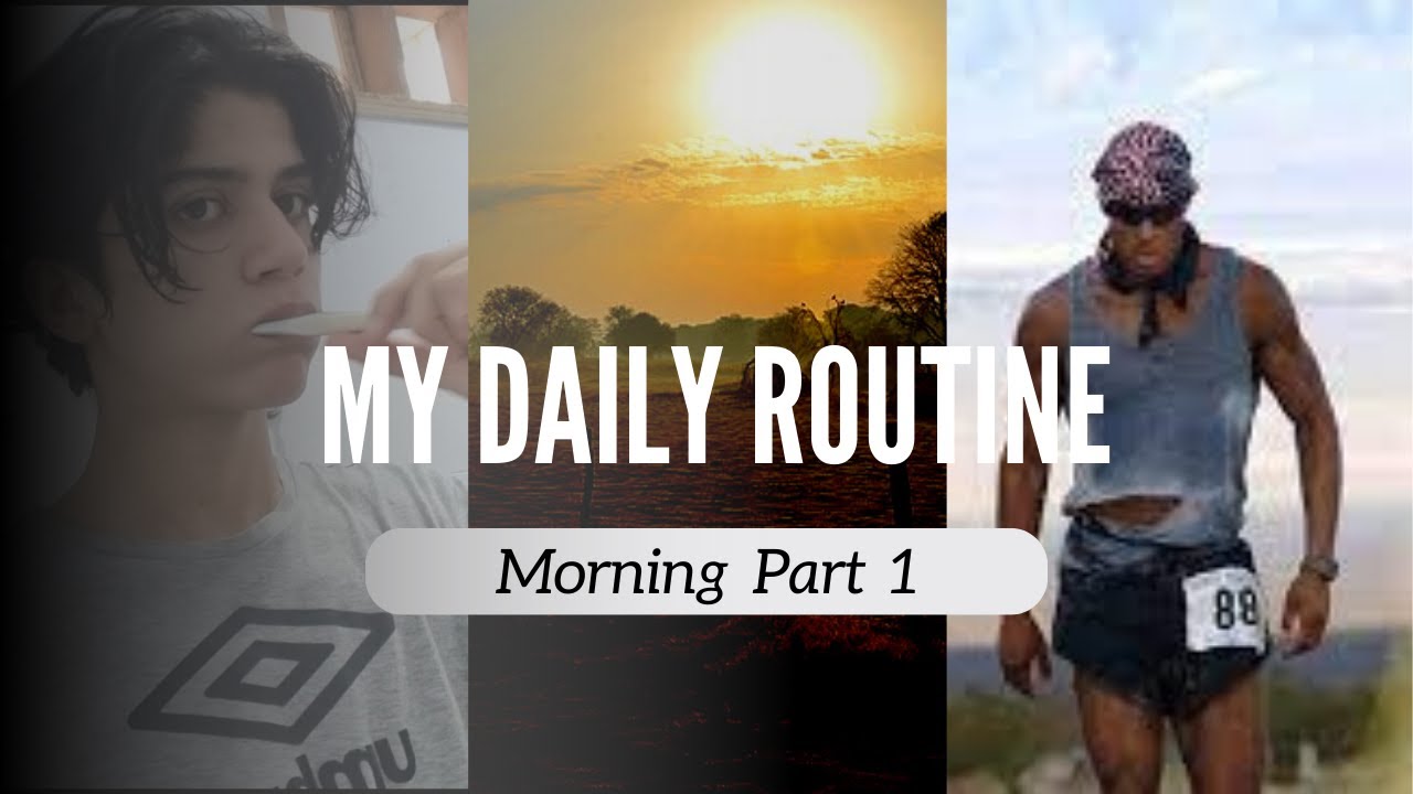 My Daily Routine - Part 1: Morning - YouTube