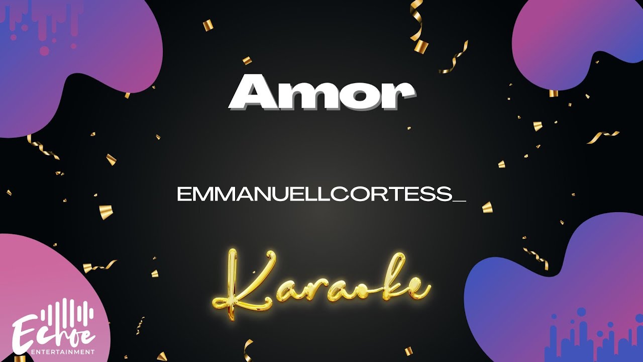 emmanuellcortess_ - Amor (Versión Karaoke) - YouTube