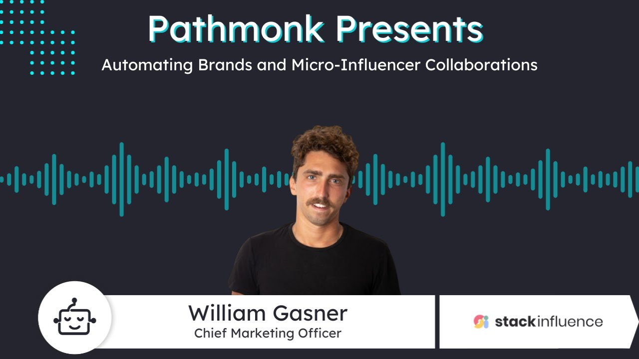 Automating Brands and Micro-Influencer Collaborations | William Gasner from Stack Influence ...