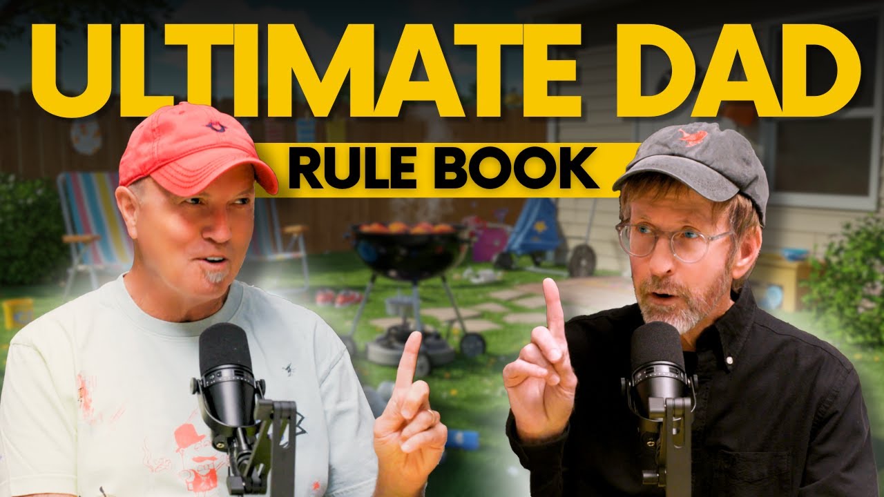 Did We Just Write the Ultimate Dad Rule Book? - YouTube
