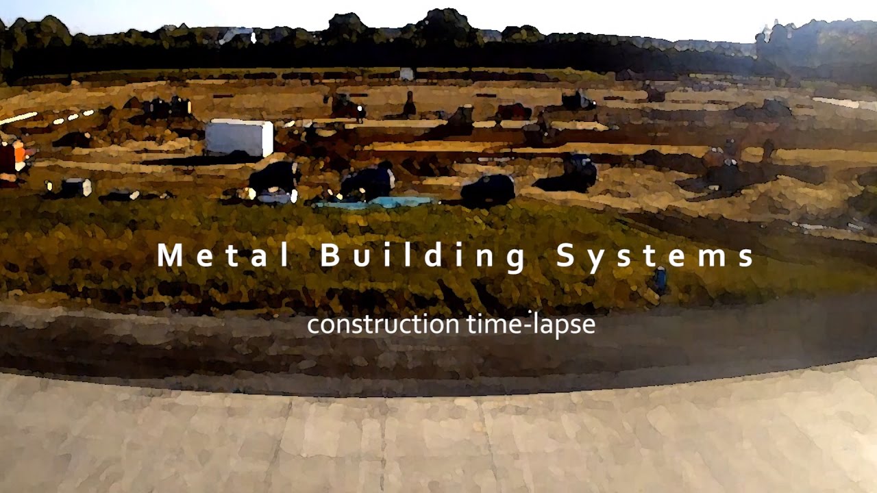 Metal Building System Construction Time lapse - YouTube
