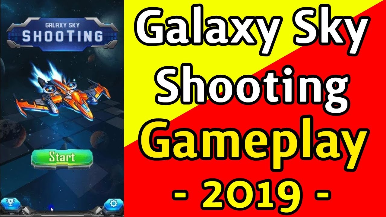 Galaxy Sky Shooting Gameplay - (2019) - YouTube