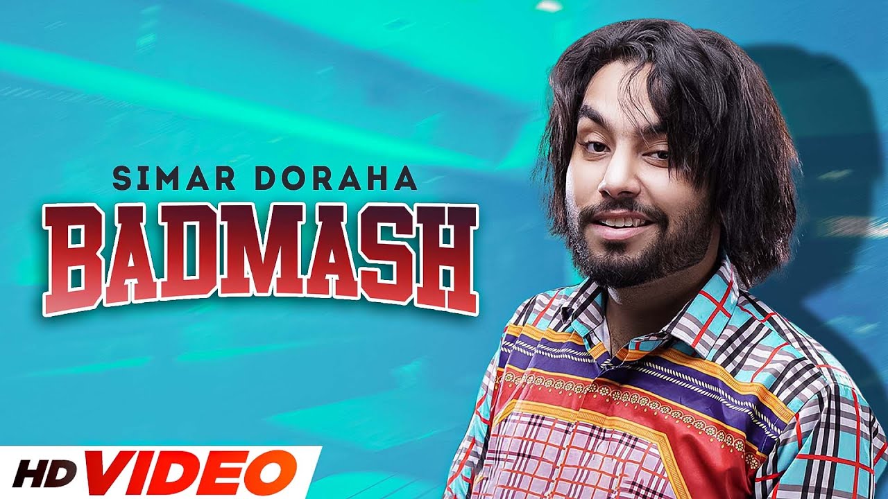 Badmash (HD Video) | Simar Doraha | Enzo | Latest Punjabi Songs 2022 ...