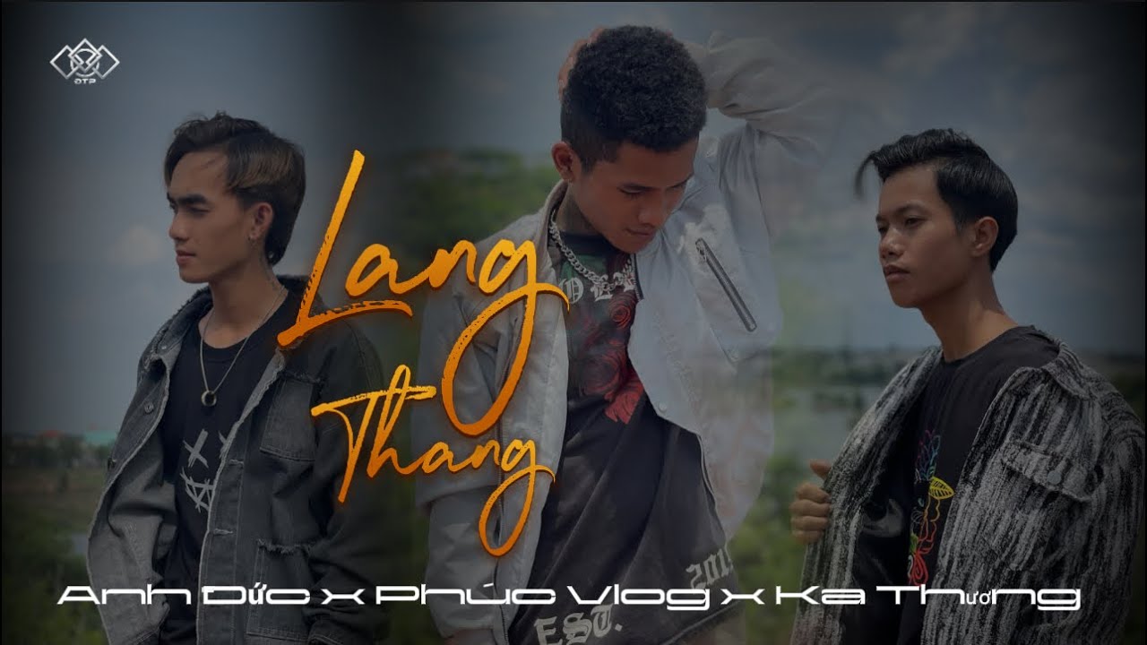 LANG THANG | PHÚC VLOG X KA THƯƠNG X ANH ĐỨC [ ĐTP OFFICAL MV ] - YouTube