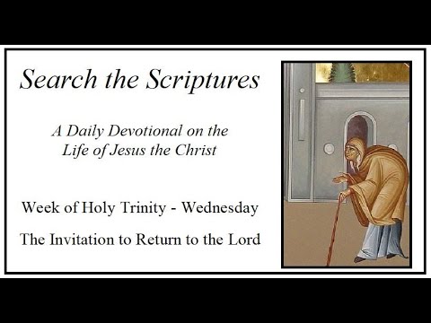 Holy Trinity - Wednesday - "The Invitation to Return to the Lord ...