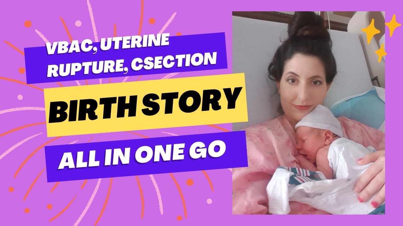 Birth Story l VBAC, Uterine Rupture, CSection All in one Go - YouTube