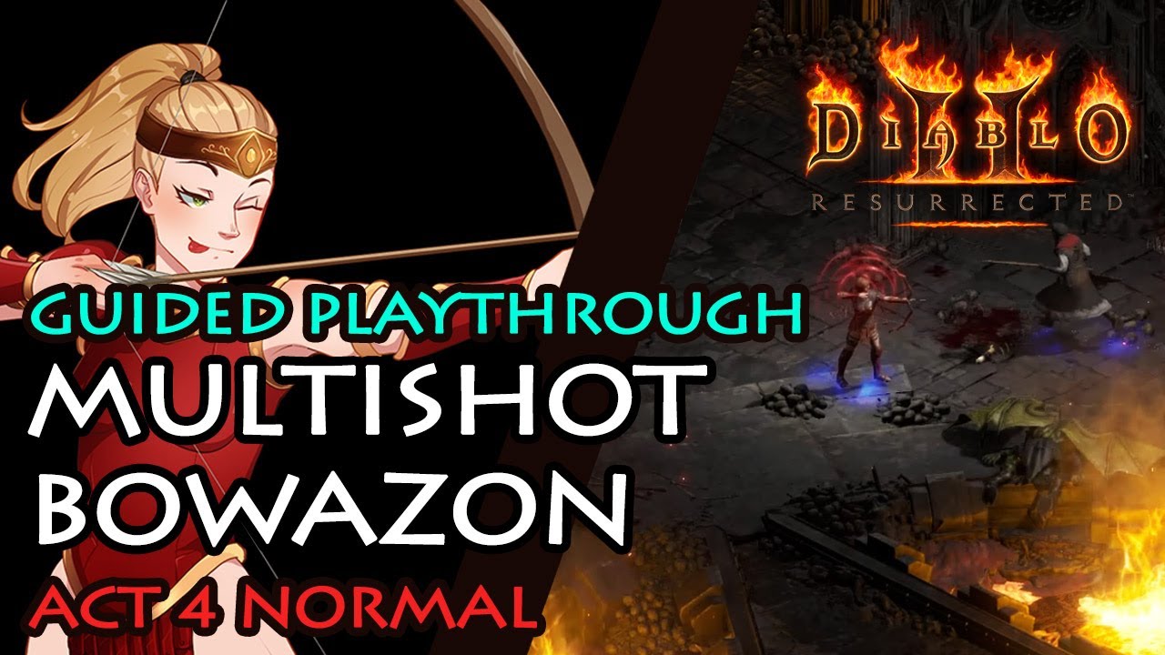 Bowazon GUIDED Playthrough - Act 4 - Diablo 2 Resurrected - YouTube