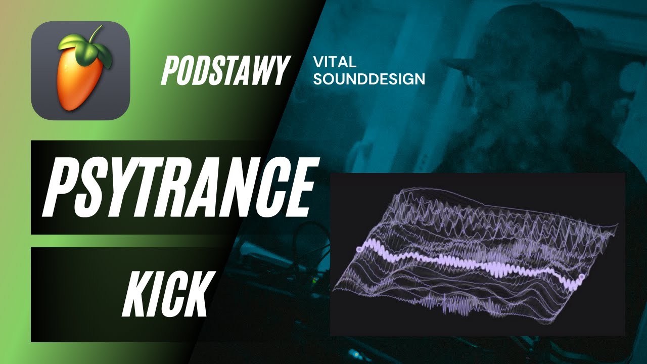 Jak Zrobić Psytrance Kick W Vital / FL STUDIO (Poradnik PL) - YouTube