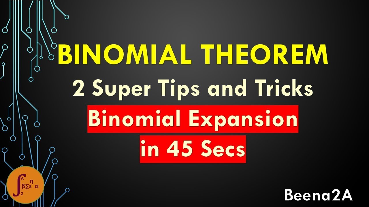 Binomial Theorem: Super Tips and Tricks for Binomial Expansion in 45 ...