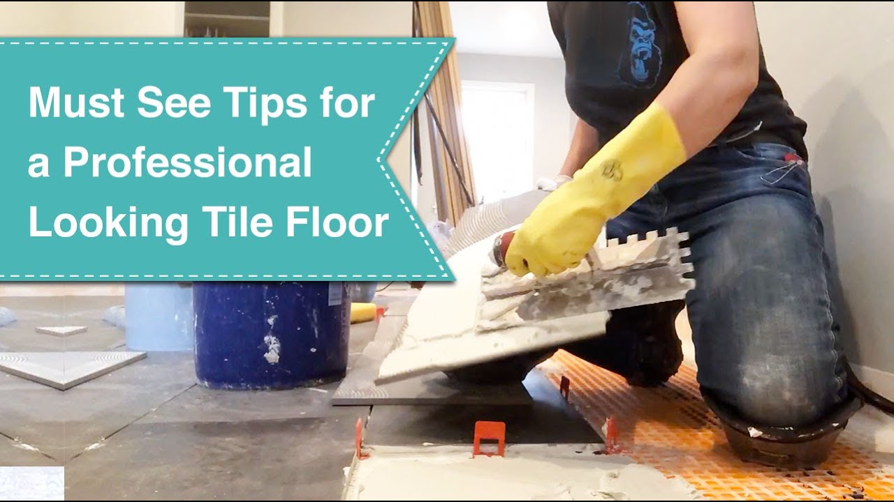 11 Must See Tips for Professional Looking Tile Floors - YouTube