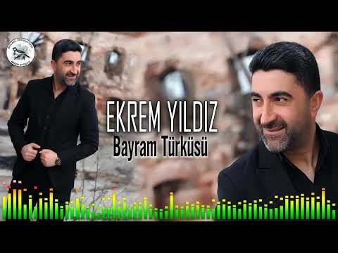 EKREM YILDIZ.--- BAYRAM TÜRKÜSÜ