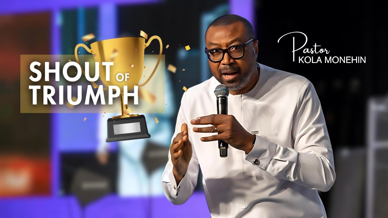 Shout of Triumph | Pastor Kola Monehin - YouTube