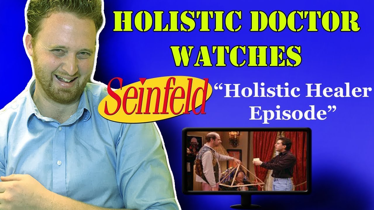 Seinfeld Holistic Healer Episode - Holistic Doctor Reacts! - YouTube
