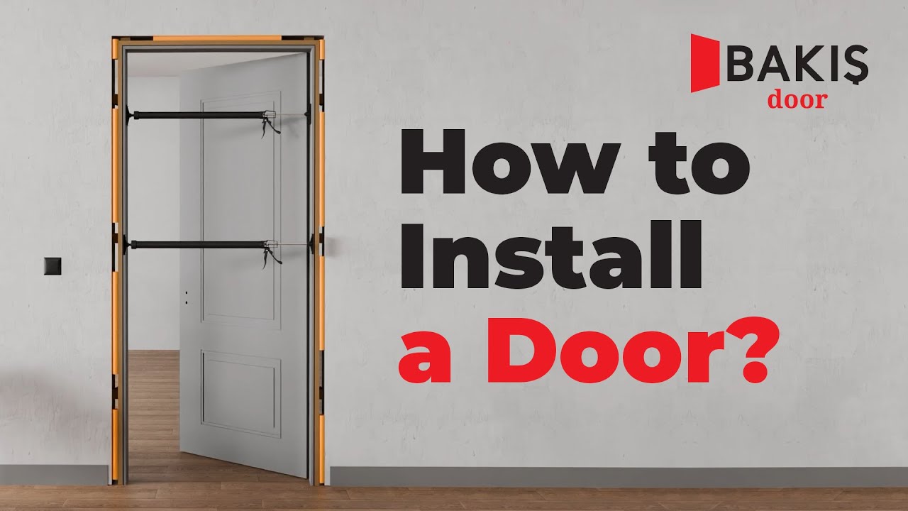 BAKIŞ DOOR | HOW TO INSTALL A DOOR? - YouTube