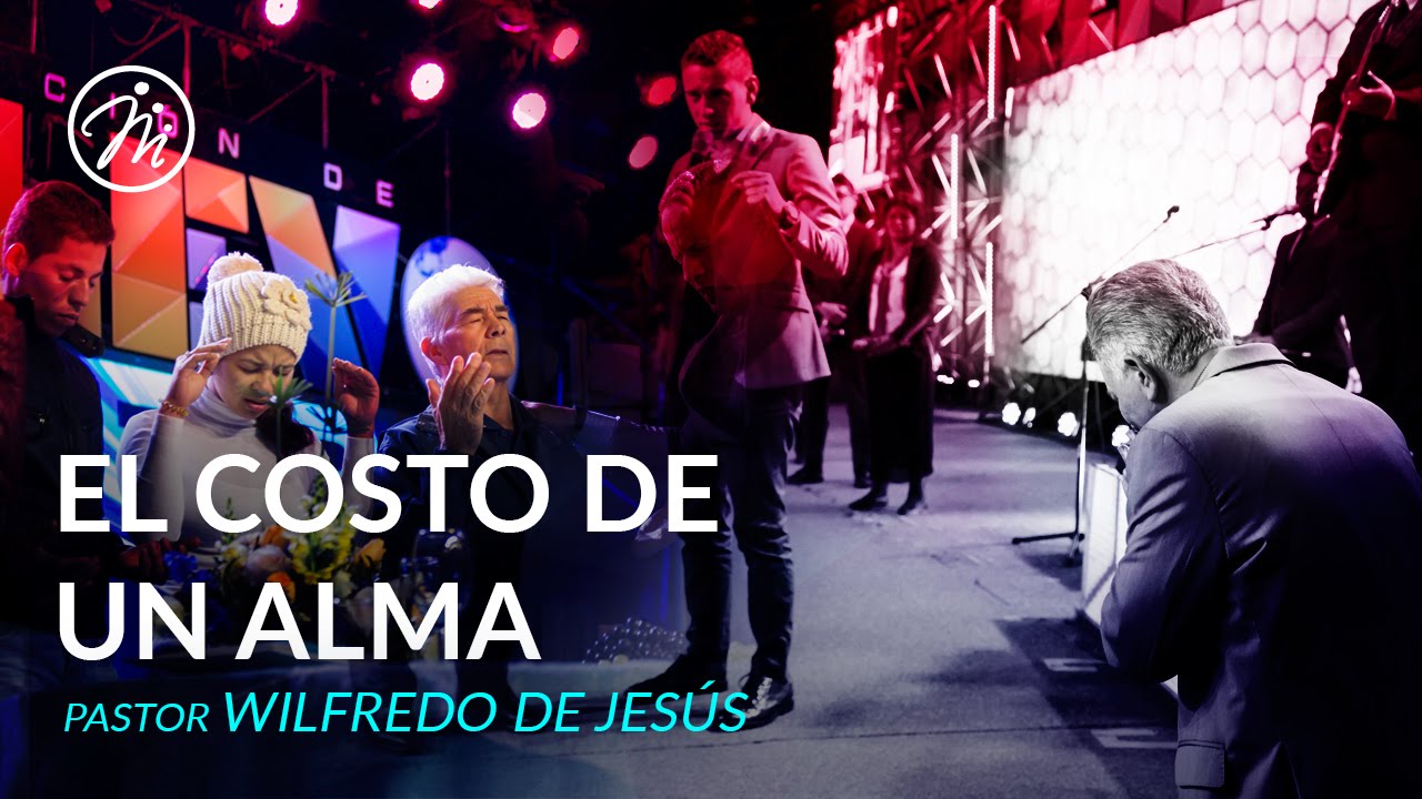 El costo de un alma Pastor Wilfredo de Jesús 17/Julio/2016 - YouTube
