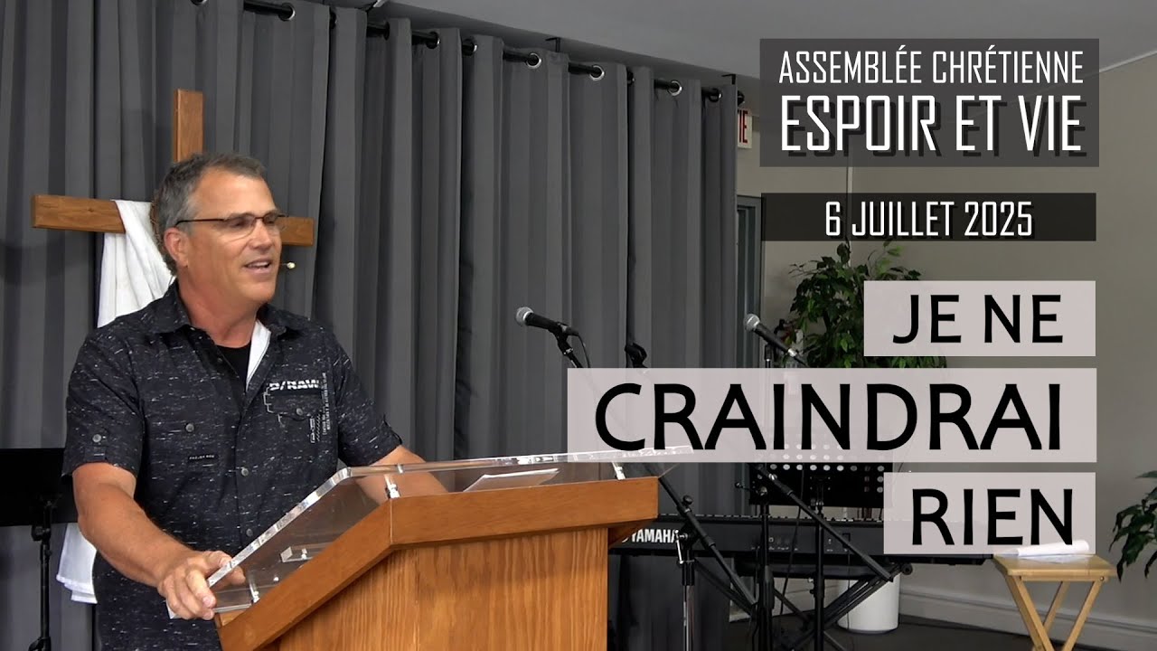 JE NE CRAINDRAI RIEN | Pasteur Denis Thibault #prédication # ...