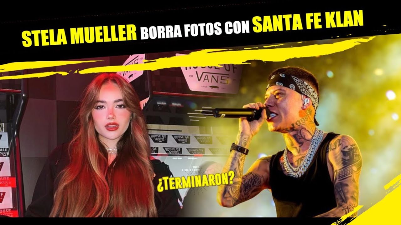 Stela Mueller borra fotos con Santa Fe Klan - YouTube