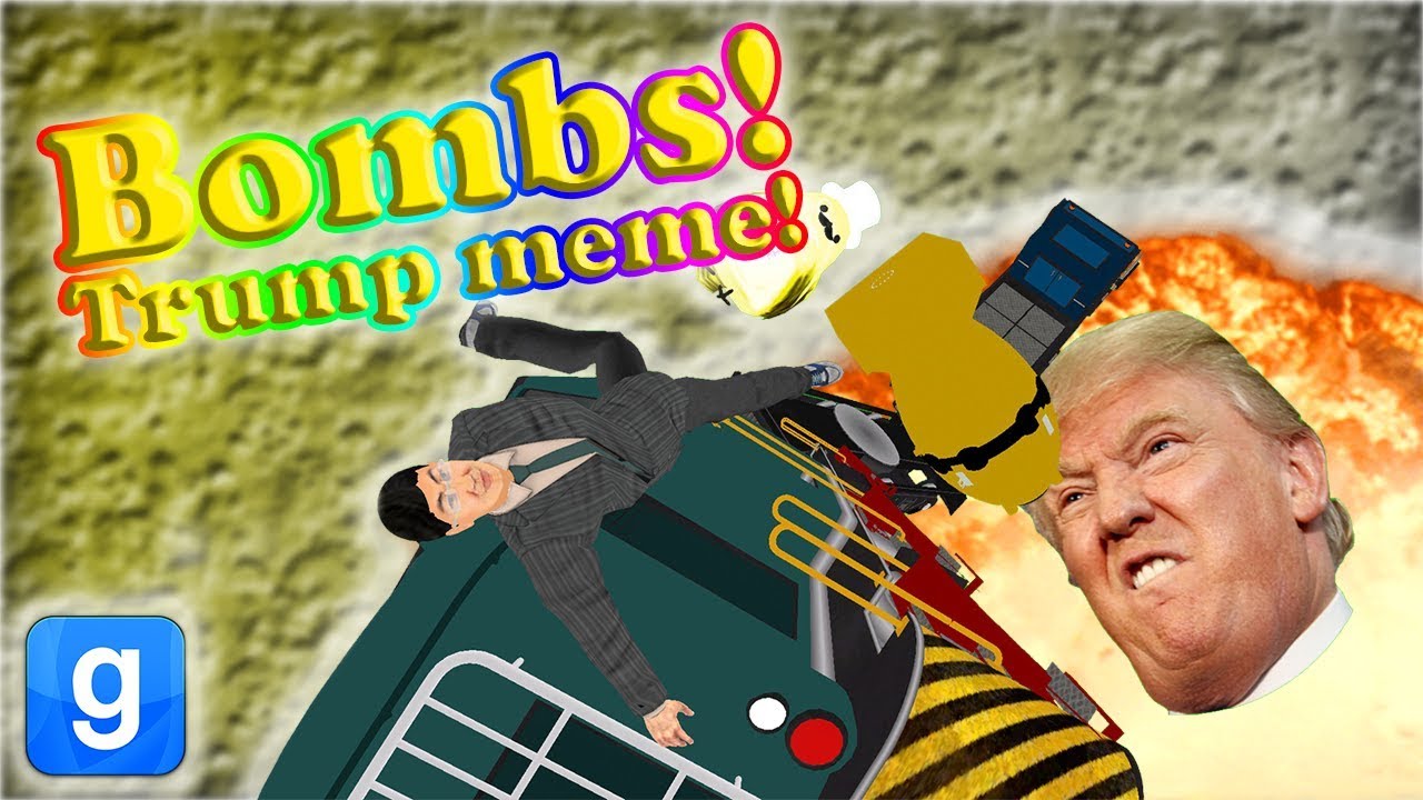 Gmod! Bomb delivery! Indestructable Trump meme! EXPLOSIONSSS!!!! - YouTube