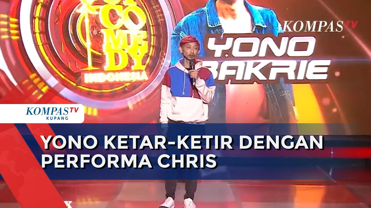 STAND UP KOMPAS TV || Yono Mulai Ketar ketir dengan Performa Chris yang ...