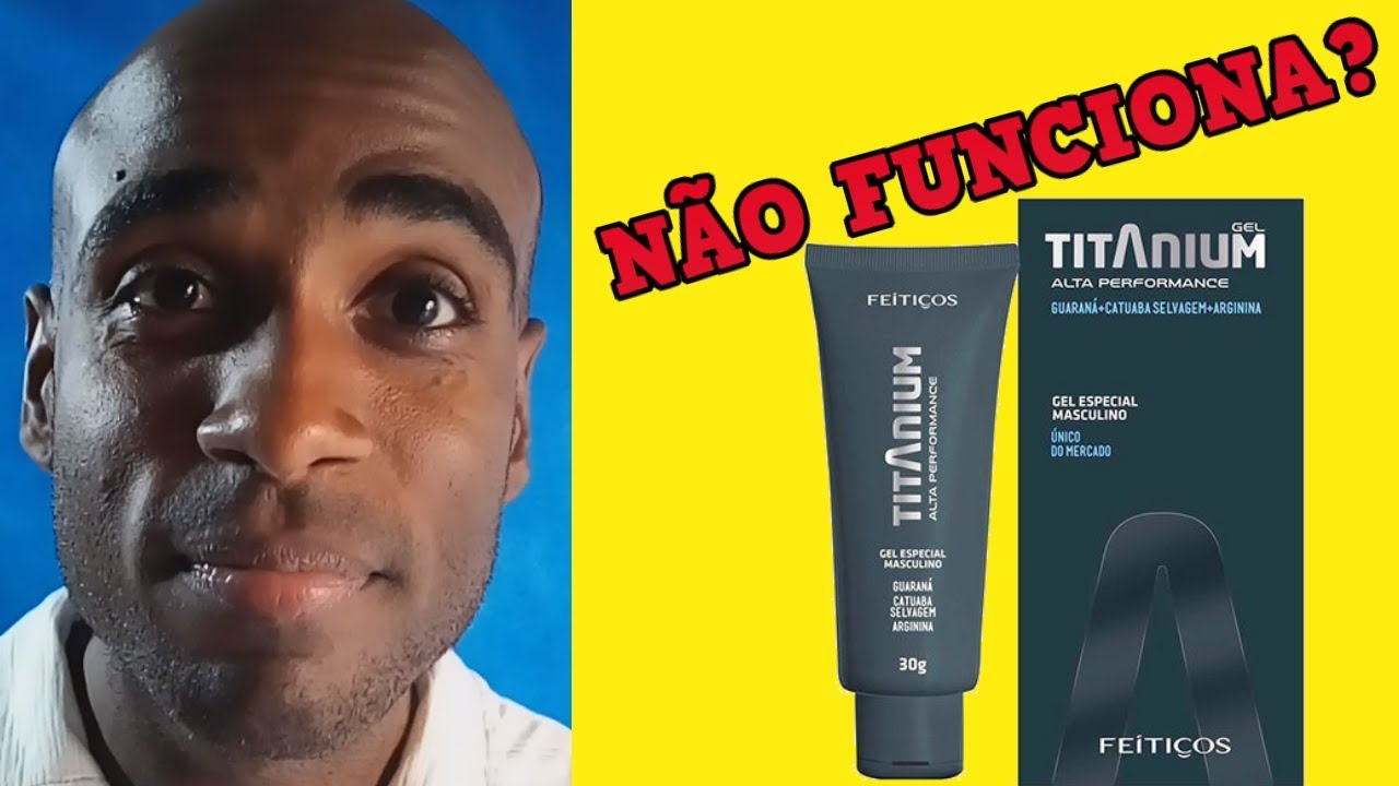 Titanium Gel X Funciona Mesmo? Depoimento Titanium Gel X Onde Comprar ...