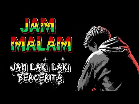 JAM MALAM - Reggae mix style - Reggae sad - rapuh itu wajar