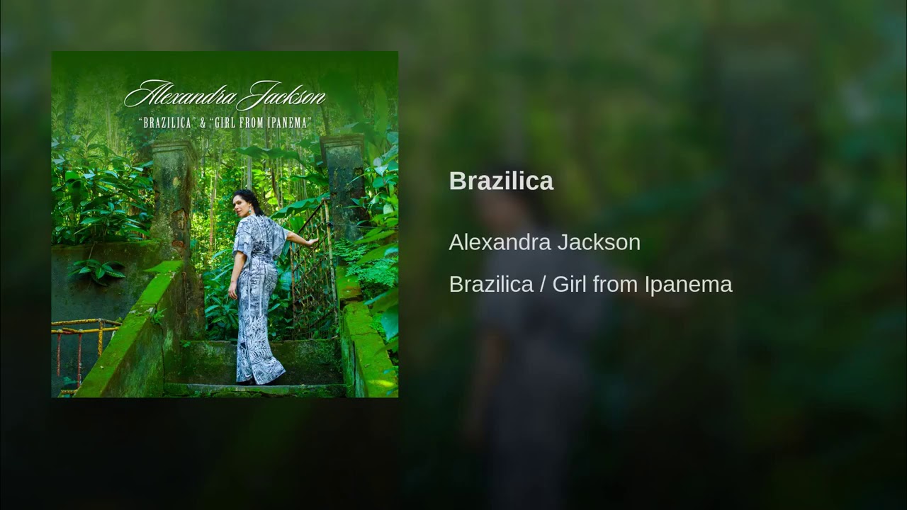 Alexandra jackson - Brazilica - YouTube