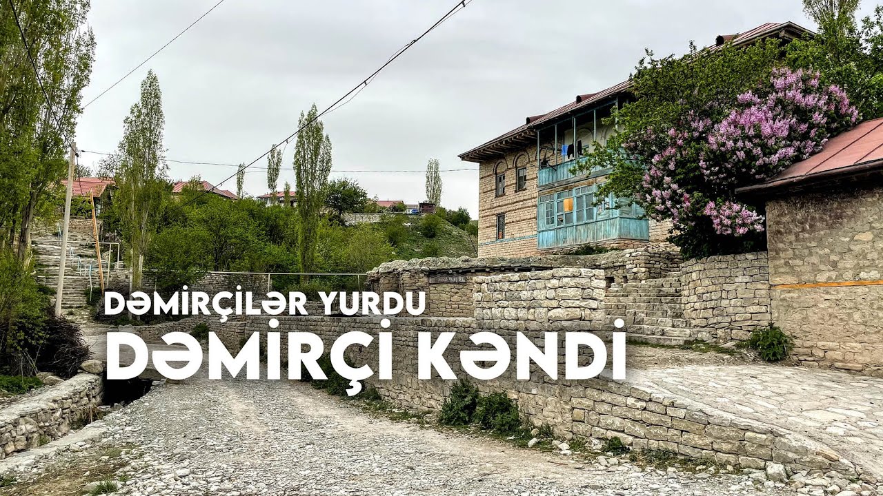 Şamaxının Dəmirçi kəndinin daş küçələri | Azerbaijan Travel Vlog - YouTube