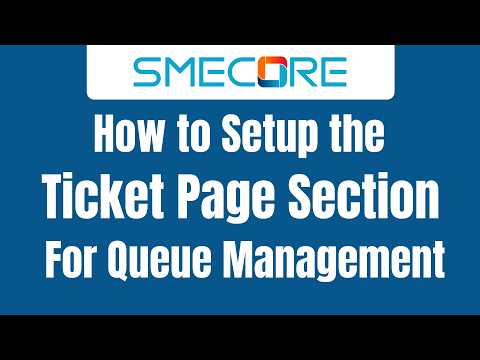 How to Setup the Ticket Page Section for Queue Management