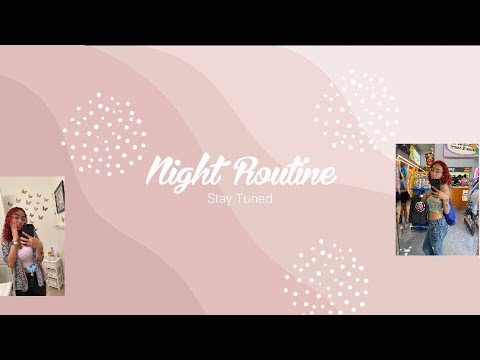 First YouTube video GRWM night routine - YouTube