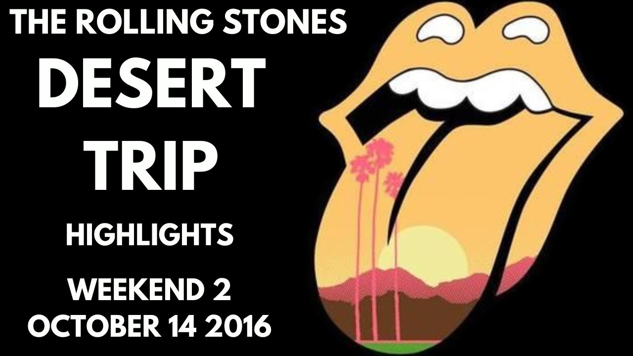 The Rolling Stones Desert Trip Highlights (Weekend 2)2016 - YouTube