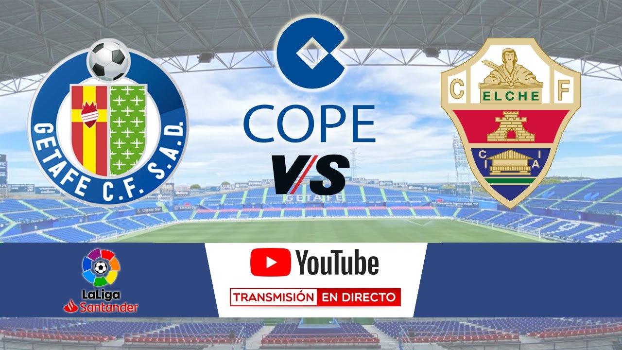 🔴DIRECTO🔴 Getafe - Elche CF - YouTube