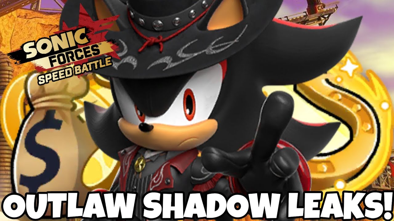 OUTLAW SHADOW LEAKS! - Sonic Forces: Speed Battle🔥 - YouTube
